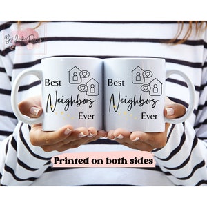 Best Neighbors Ever Coffee Mug, Neighbor Gift Idea, Gift for Neighbor ...