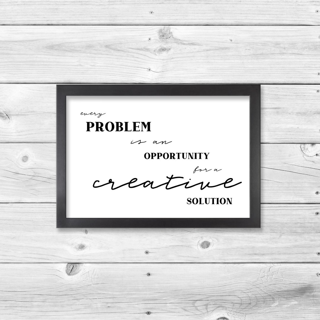 EVERY PROBLEM IS an Opportunity for a Creative Solution Affirmation ...