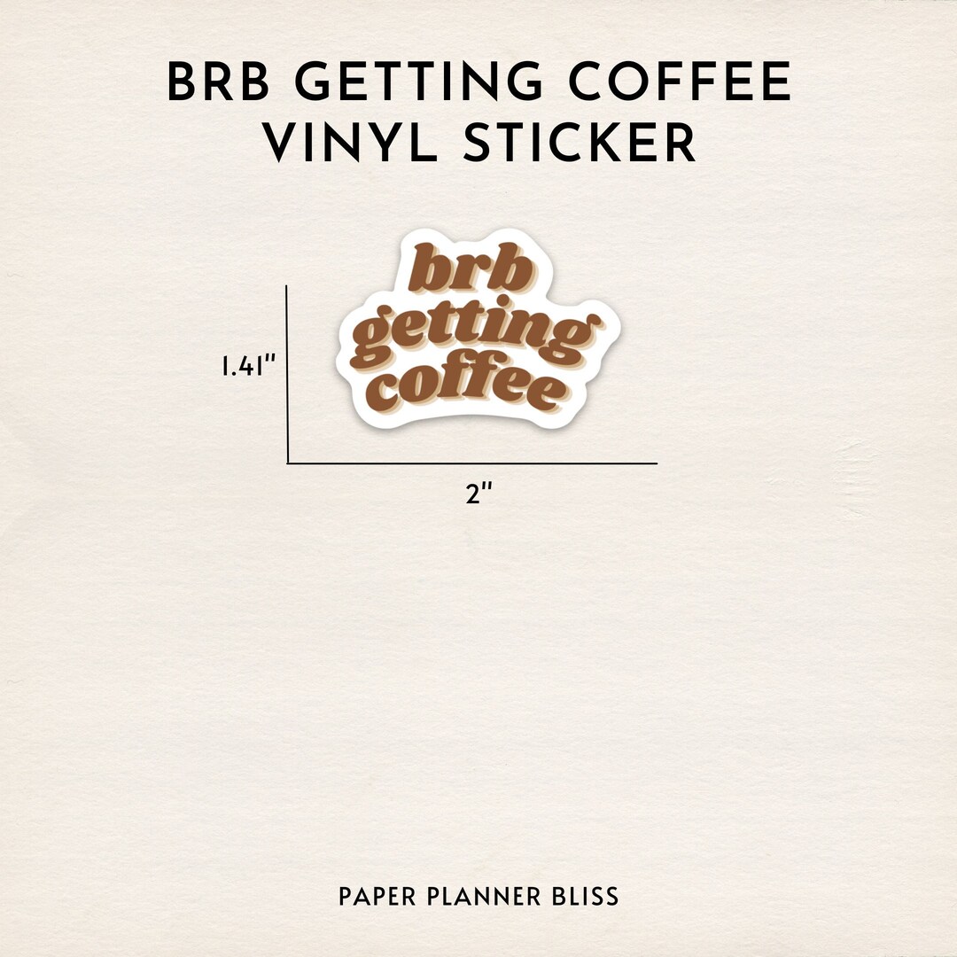 BRB GETTING COFFEE Vinyl Sticker Planner Deco Planner Stickers Die Cut ...