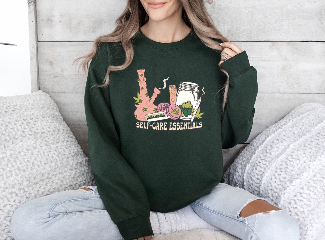 Self Care Essentials Sweatshirt,420 Tee,recreational Marijuana,maryjane,pothead,weed Shirt,4/20 ...
