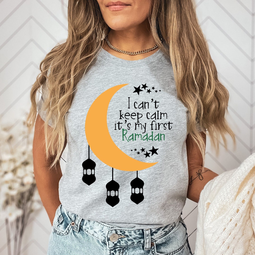 I Can't Keep Calm Shirt,first Ramadan Shirt,fasting Shirt,religion ...