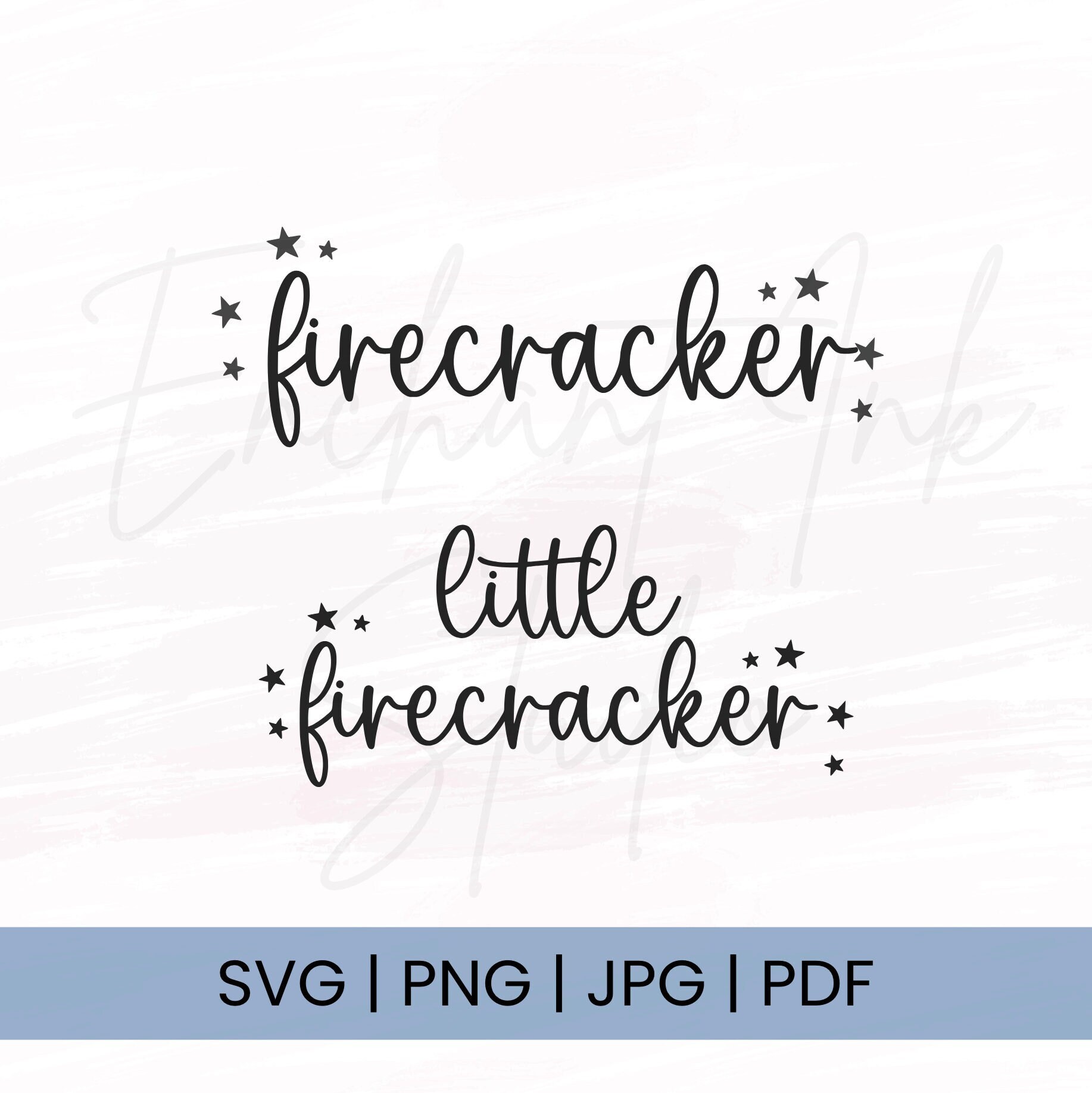 Firecracker Svg | Little Firecracker Svg | Matching Svg Png Pdf Jpg ...
