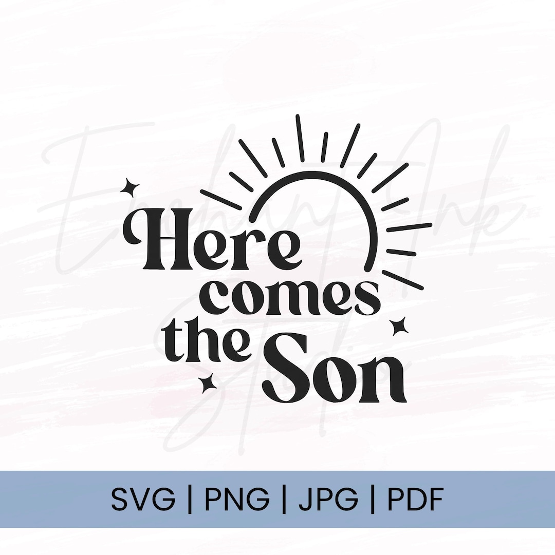 Here Comes the Son Svg | Baby Boy Svg | Son Svg | Baby Shower Svg Png ...