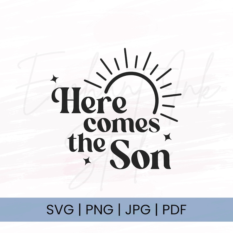 Here Comes the Son Svg | Baby Boy Svg | Son Svg | Baby Shower Svg Png ...