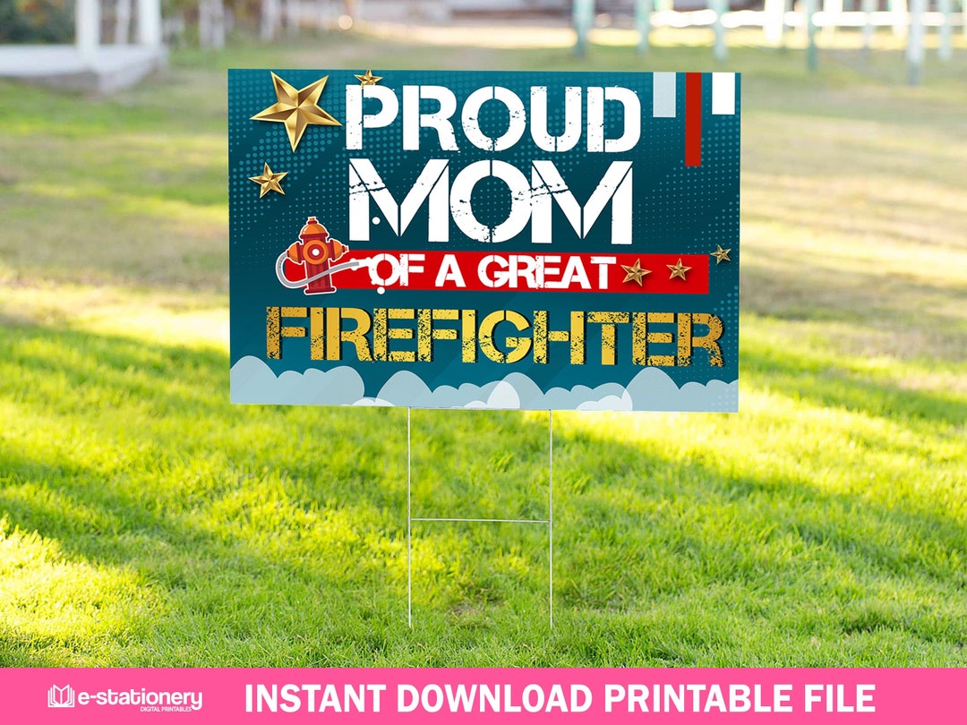 Proud Mom of a Great Firefighter Yard Sign 18x24 & 24x36 Inches Digital ...