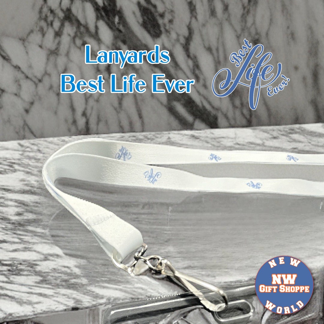 JW Lanyard. Custom Print Lanyard With Best Life Ever Image. Includes ...