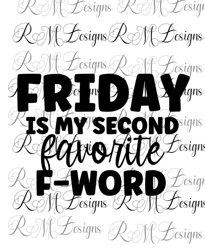 Friday is My Second Favorite F Word SVG Funny Adult SVG - Etsy