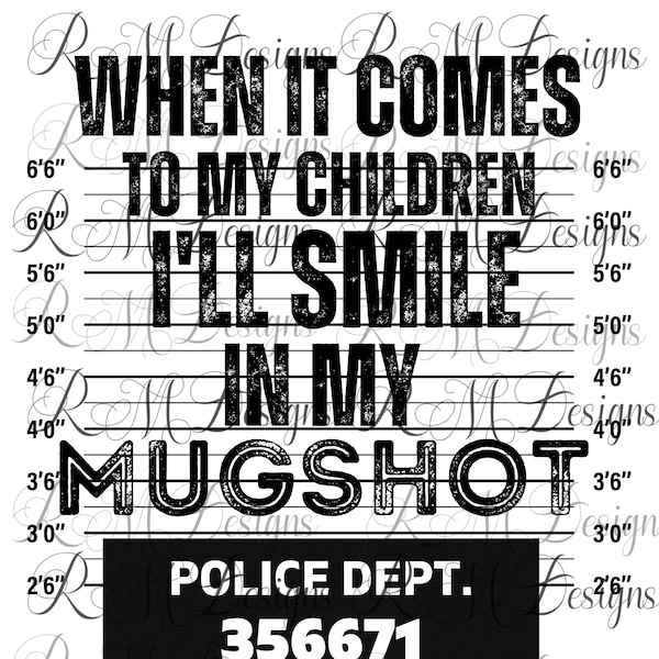 When It Comes to My Kids I Will Smile in My Mugshot Svg - Etsy