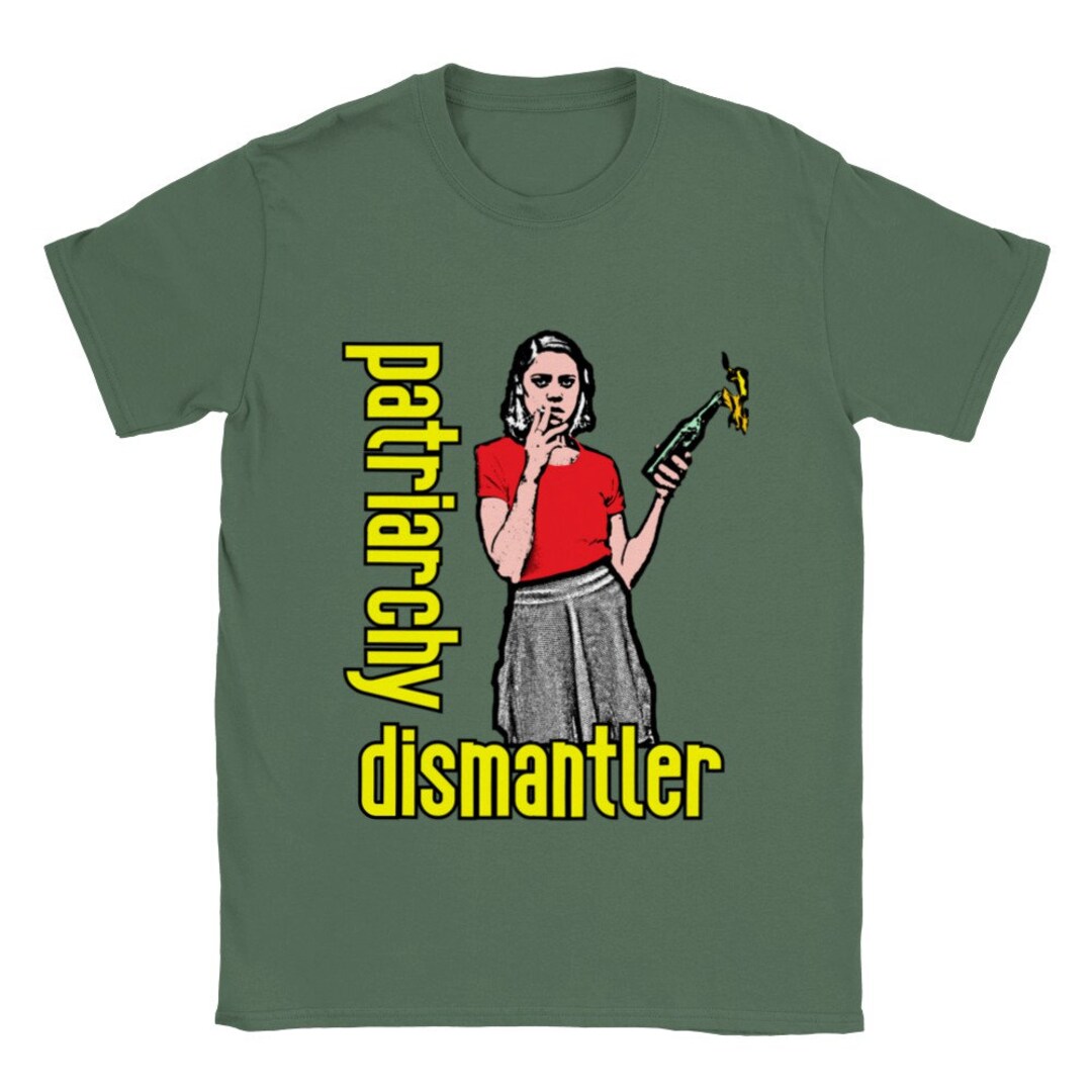 Patriarchy Dismantler Funny Feminist Shirt, Anti-patriarchy Graffiti ...