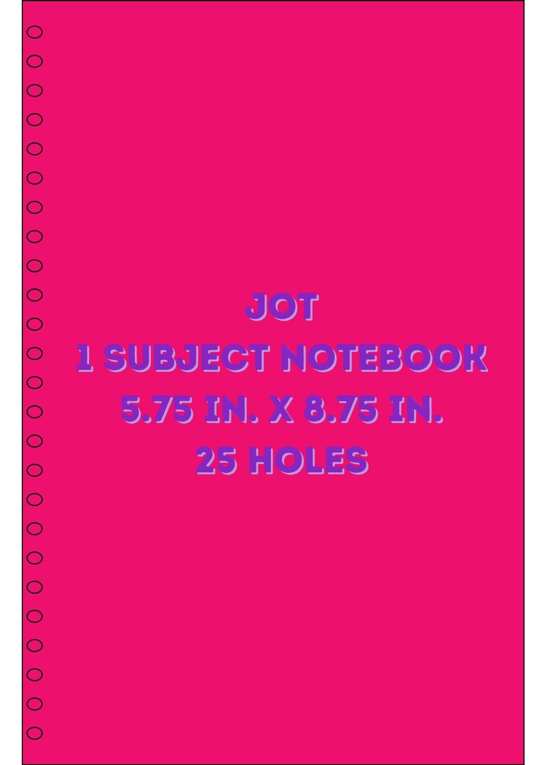25 Holes** - JOT Spiral Notebook Template - 5.75 in X 8.75 in - *25 ...