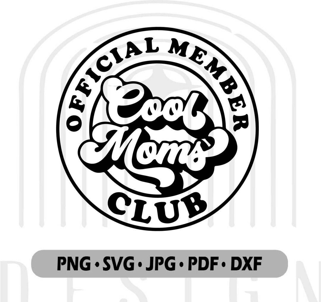 Official Member Cool Moms Club Svg, Mom Svg, Cool Moms Shirt Png ...