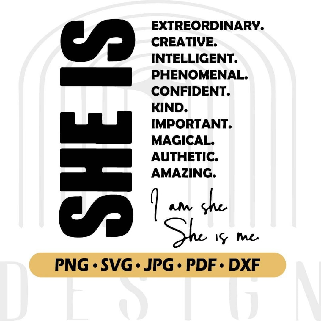 Woman Affirmation SVG | I Am She and She is Me Svg | Png | Dxf | She is ...