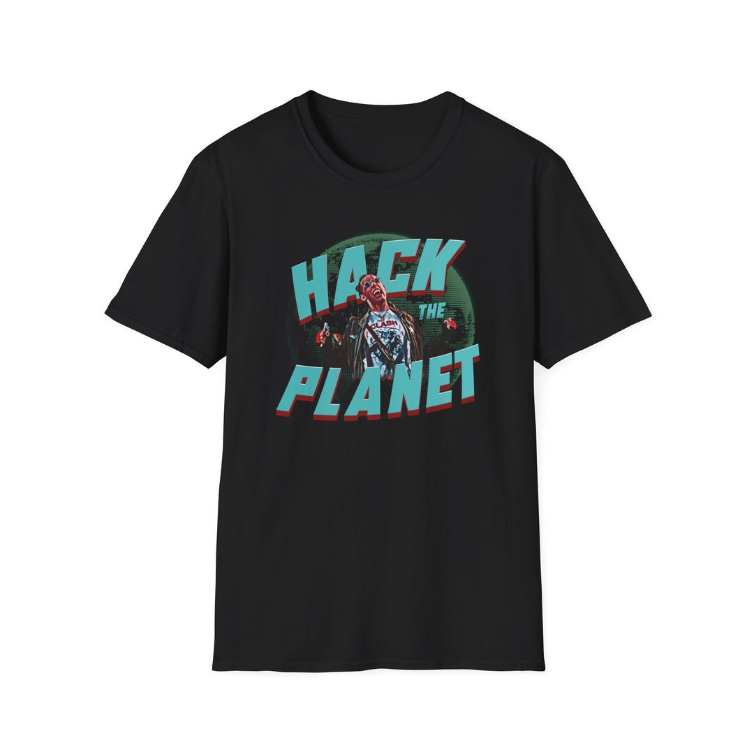 HACK THE PLANET!!! T-shirt - Etsy