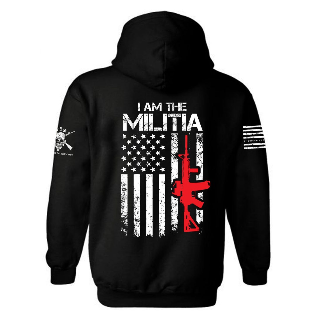 I Am Militia American Flag Ar-rifle Hoodie | 2nd Amendment | Defend the ...