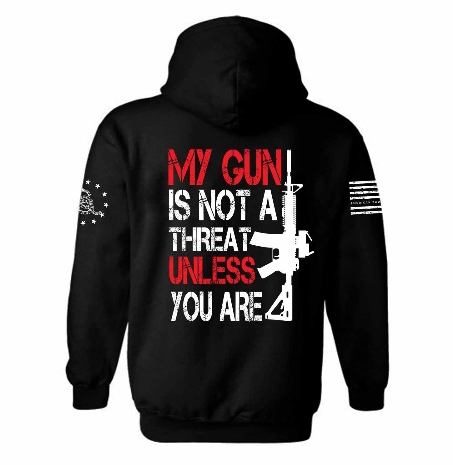 My Gun is Not A Threat Unless You Are Hoodie | 2nd Amendment Hoodie ...