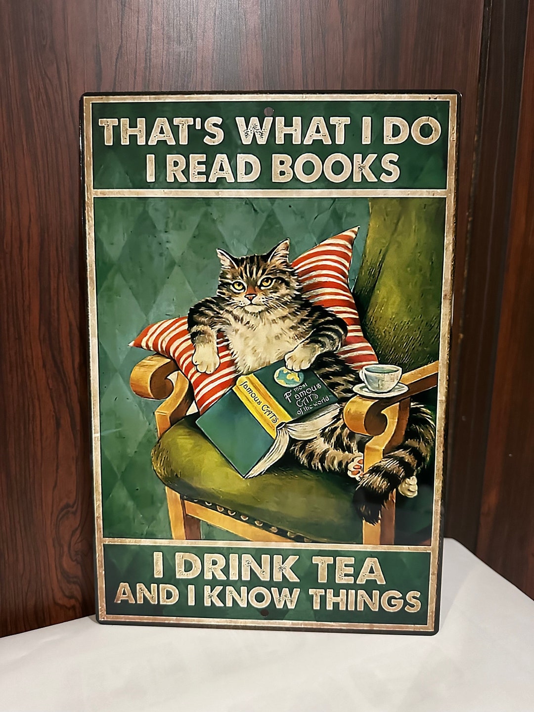 Aluminum Sign - That's What I Do I Read Book I Drink Tea and I Know ...