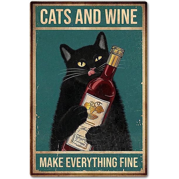 Black Cat Metal Aluminum Sign, Cats and Wine Make Everything Fine #84 ...