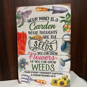 Metal Aluminum Sign - Your Mind is A Garden #175 - Etsy
