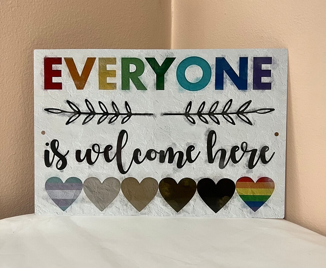 12"x8" Aluminum Sign - Everyone is Welcome Here #195 - Etsy