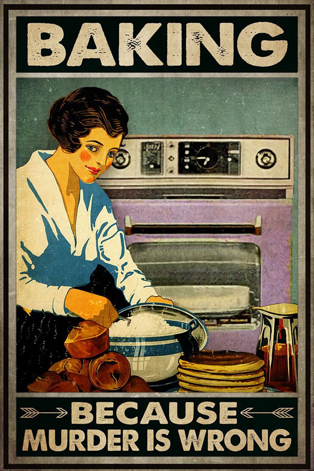 Metal Aluminum Sign Baking Because Murder is Wrong 91 - Etsy