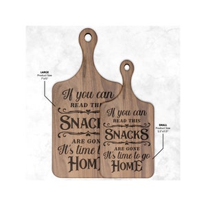 Funny Party Cutting/charcuterie Board With "if You Can Read This Snacks Are Gone It's Time to Go ...