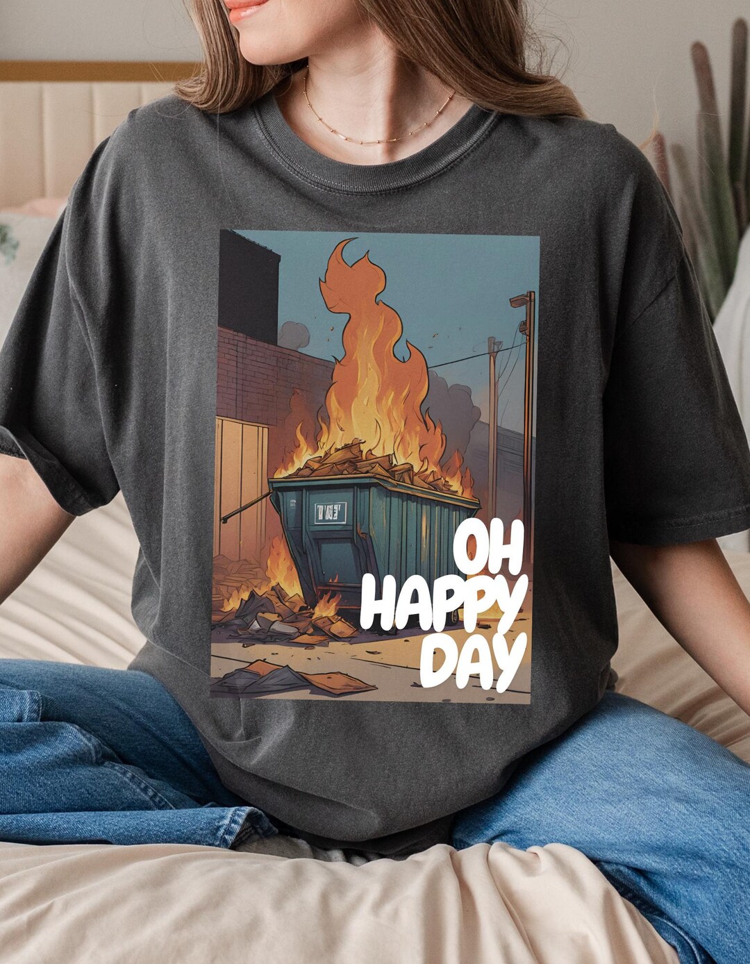 Oh Happy Dumpster Fire Comfort Colors Tee Unisex Garment-dyed T-shirt ...
