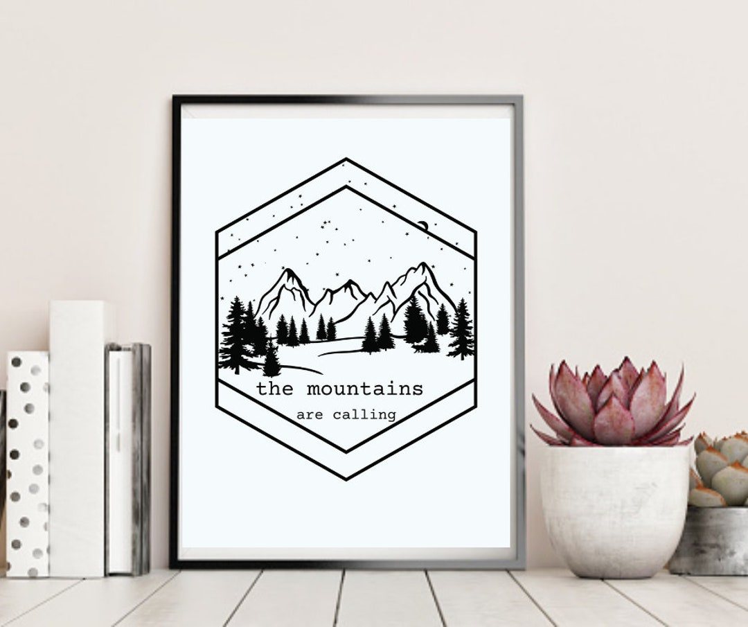Mountain Printable Mountain Wall Art INSTANT DOWNLOAD the Mountains Are ...