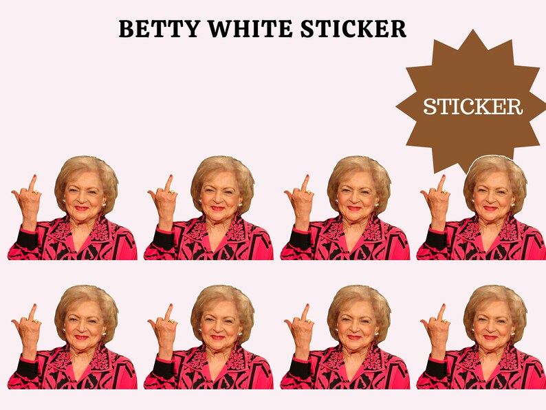 Betty White Middle Finger Sticker - PNG Download. the White Sticker ...