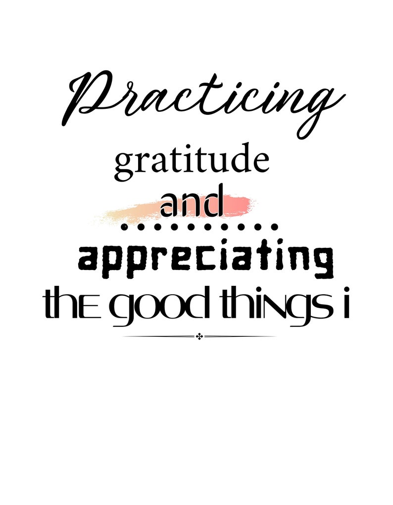 Practicing , Gratitude and Appreciating the Good Things Practica La ...