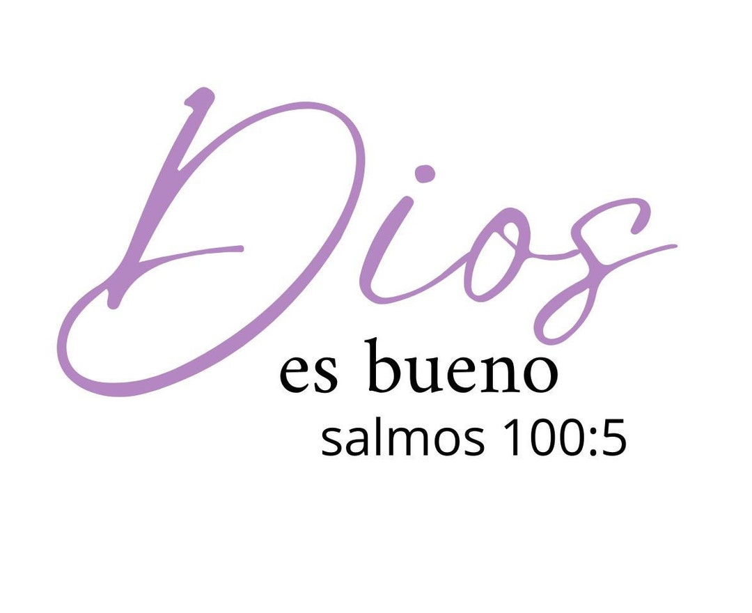 SALMOS 100 5 DIOS ES Bueno Png Para Subliminar Ministerio Estudios ...