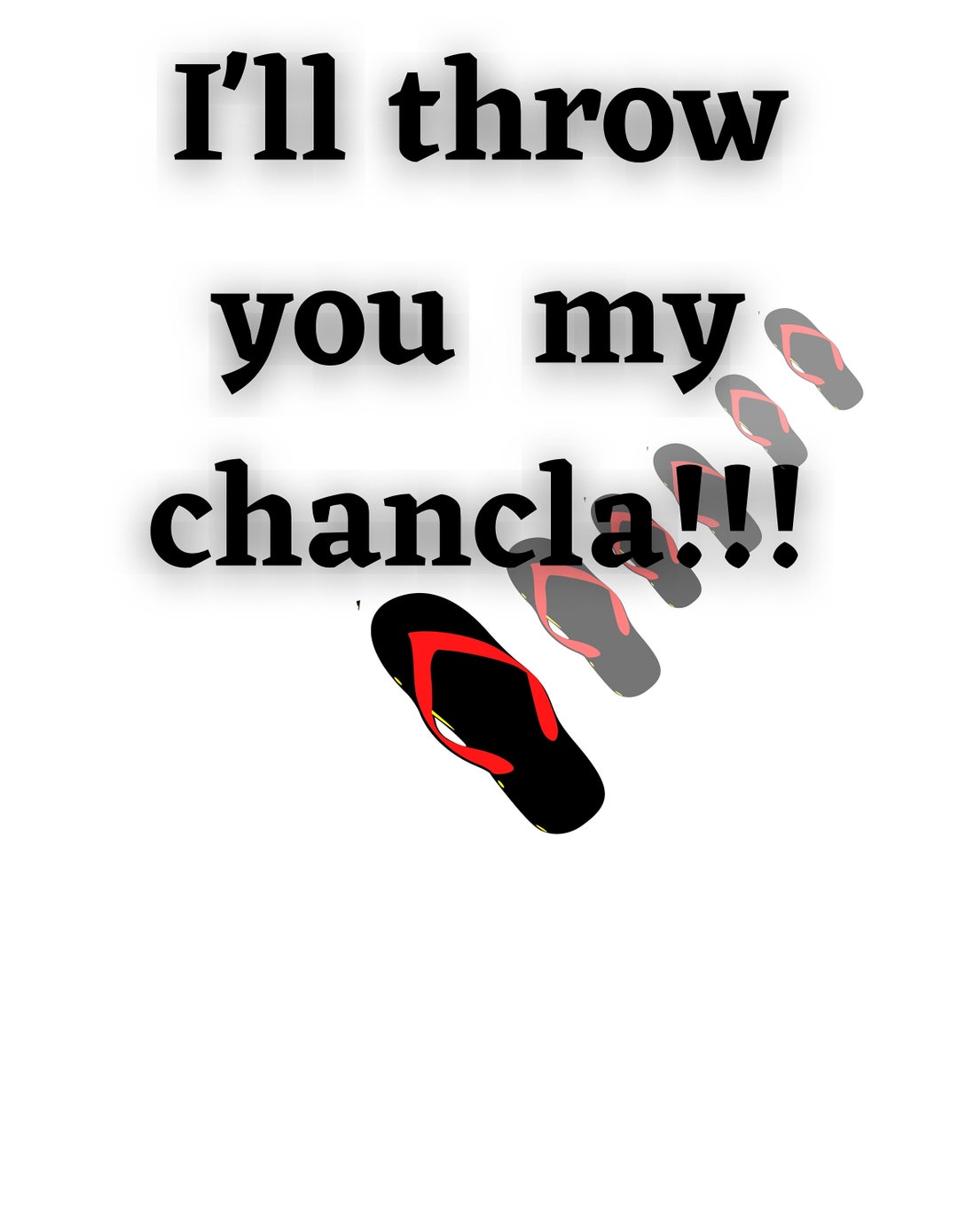 I'll Throw You My Chancla/ Plantilla En Ingles Te Aviento Con Mi ...