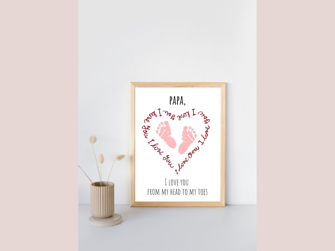 Papa I Love You From My Head to My Toes Foot Print Printable | Children ...