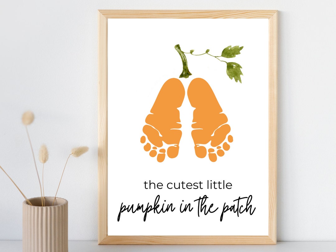 Cutest Little Pumpkin in the Patch Printable | DIY Fall Baby Footprint ...