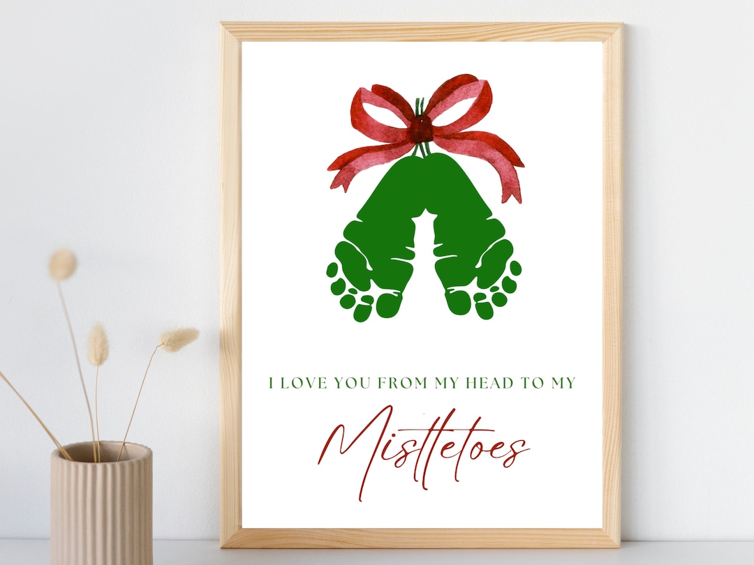 I Love You From My Head to My Mistletoes Printable | Baby Christmas ...