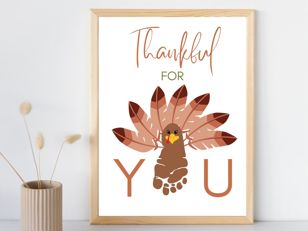 Thanksgiving Turkey Baby Foot Print Printable | Thankful for YOU | DIY ...