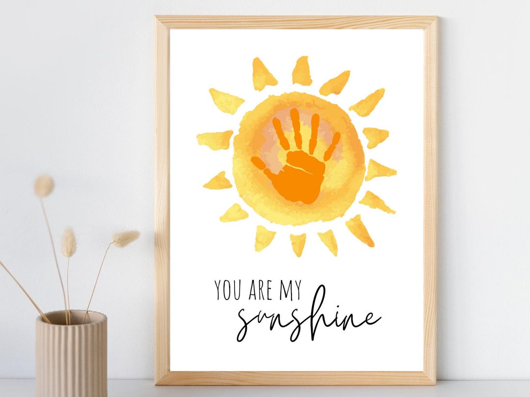 You Are My Sunshine Hand Print Printable | Children's Spring or Summer ...