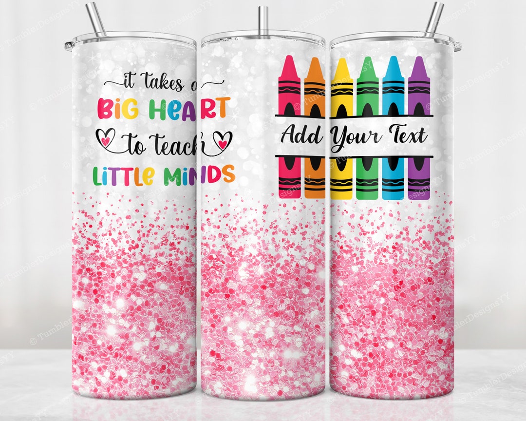 Pink Glitter Teacher Tumbler PNG, Big Heart to Teach Little Minds, 20oz ...