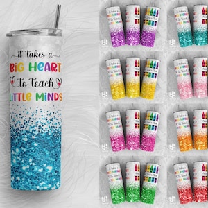 Glitter Teacher Tumbler PNG Bundle, Big Heart to Teach Little Minds ...
