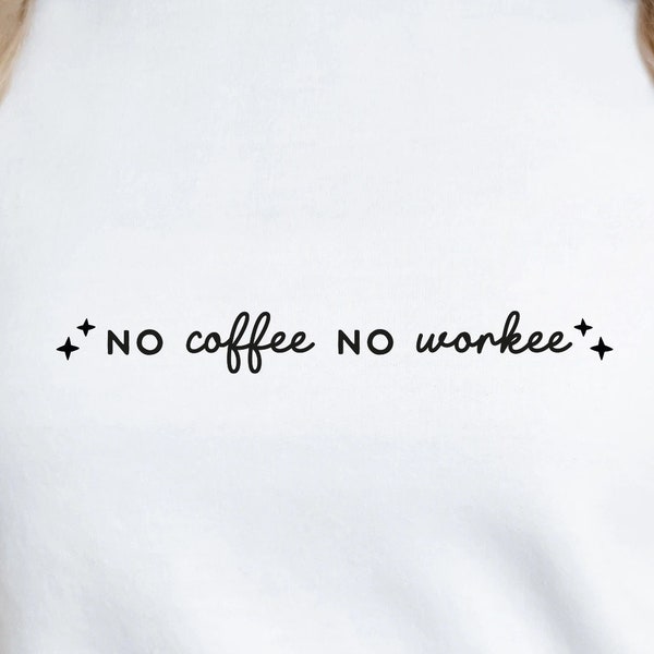 No Coffee No Workee - Etsy