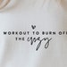 I Workout to Burn off the Crazy SVG PNG PDF Workout Svg | Etsy