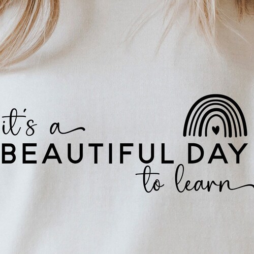 It's A Beautiful Day to Learn Svg Gift for Teacher - Etsy