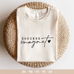 Success Magnet SVG PNG PDF, Success Svg, Manifestation Svg, Positive ...