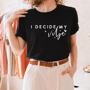 I Decide My Vibe SVG PNG PDF, Inspirational Svg, Motivational Svg ...