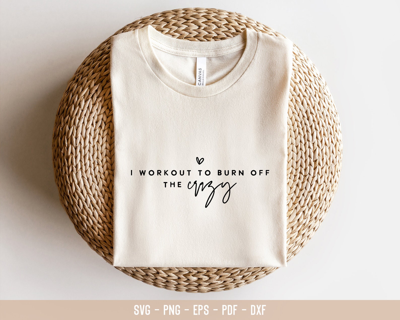 I Workout to Burn off the Crazy SVG PNG PDF, Workout Svg, Funny Gym ...