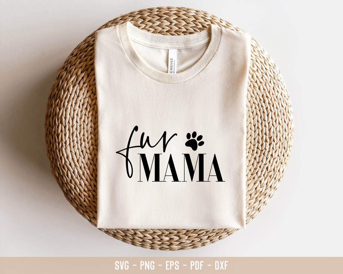 Fur Mama SVG, Fur Mom Svg, Fur Mother Svg, Fur Mama Png Eps Dxf Pdf ...