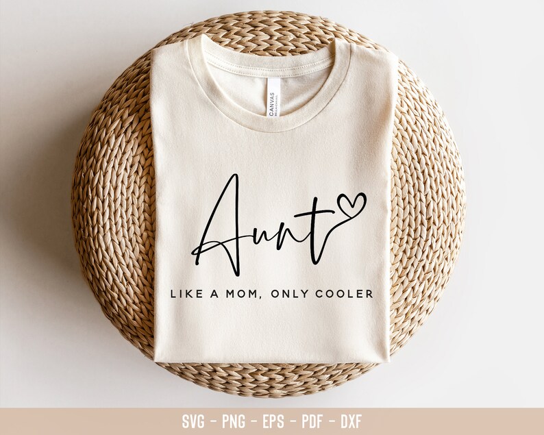 Aunt Svg Like a Mom Only Cooler Auntie Svg Godmother Svg - Etsy
