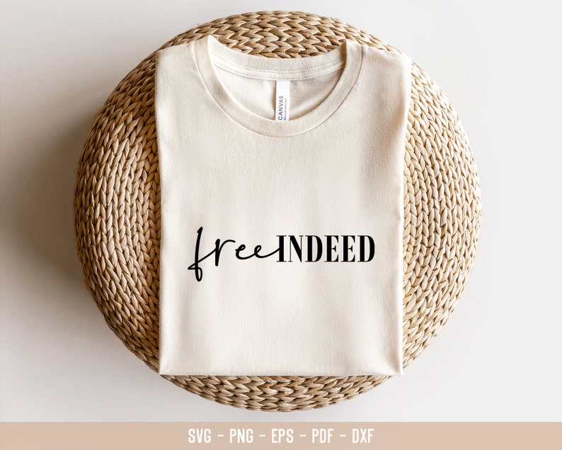 Free Indeed SVG PNG PDF Christian Svg Inspiring Svg - Etsy