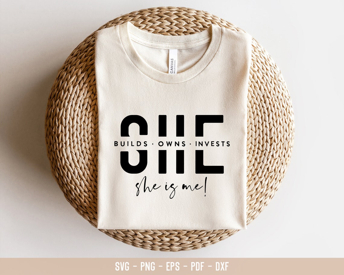 I Am She SVG PNG PDF She Builds Owns Invests Empowers Svg - Etsy