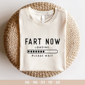 Fart Now Loading SVG PNG PDF, Funny Joke Quote Svg, Father's Day Svg ...