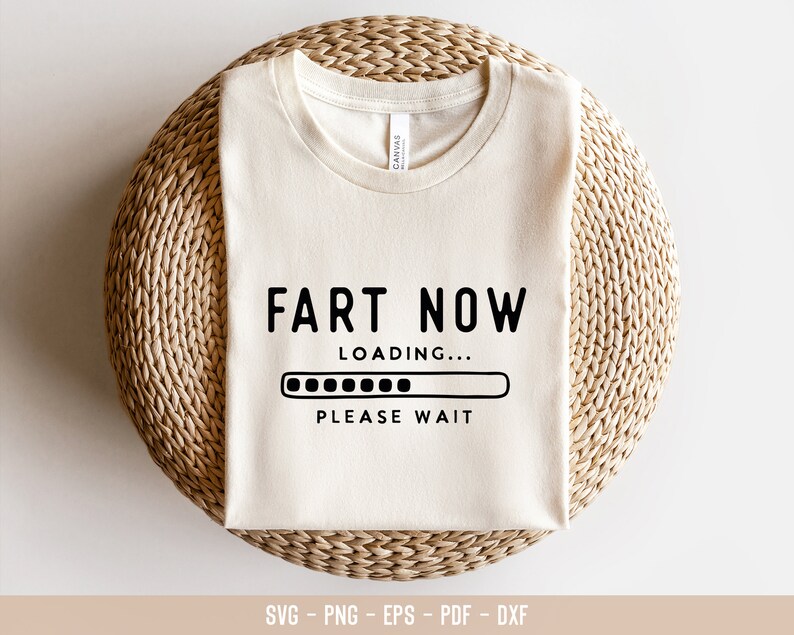 Fart Now Loading SVG PNG PDF Funny Joke Quote Svg - Etsy